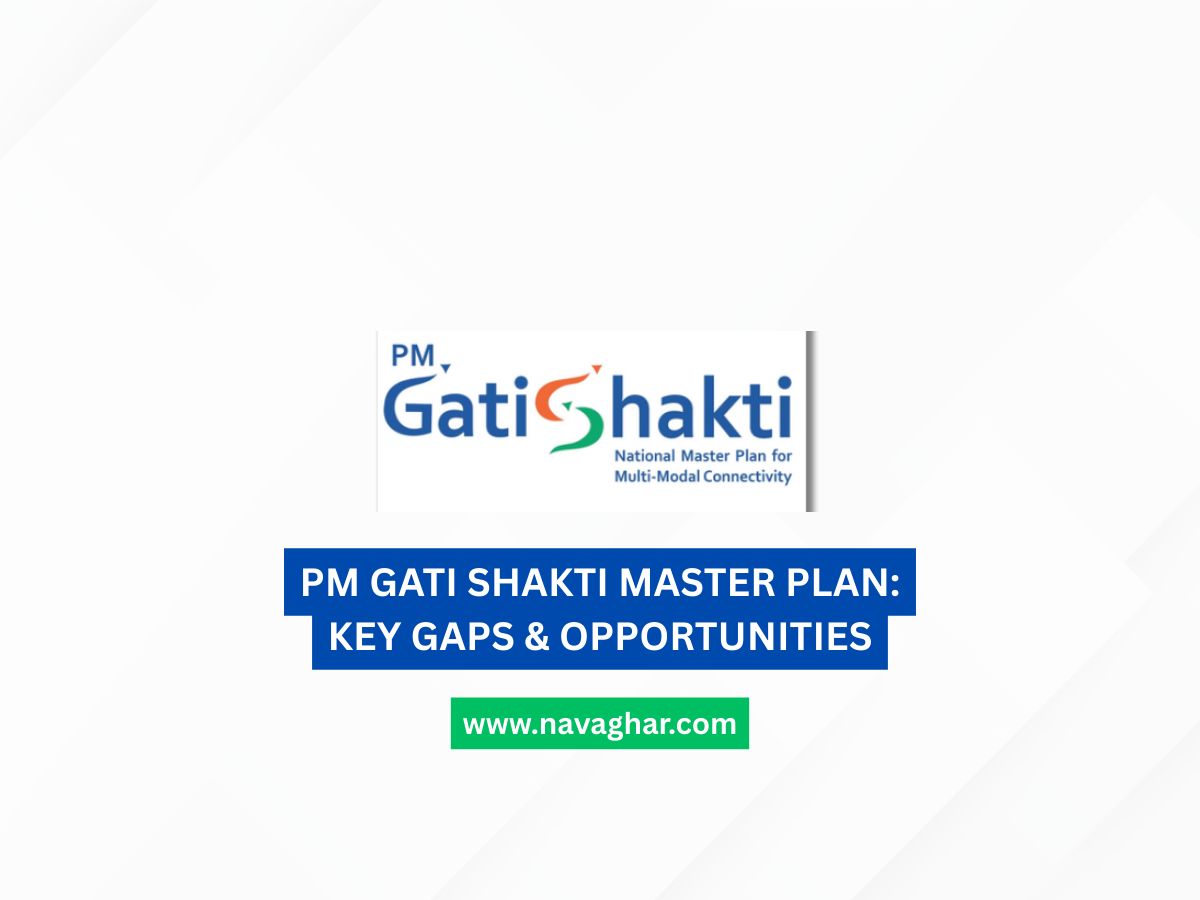 PM Gati Shakti Master Plan: Key Gaps & Opportunities